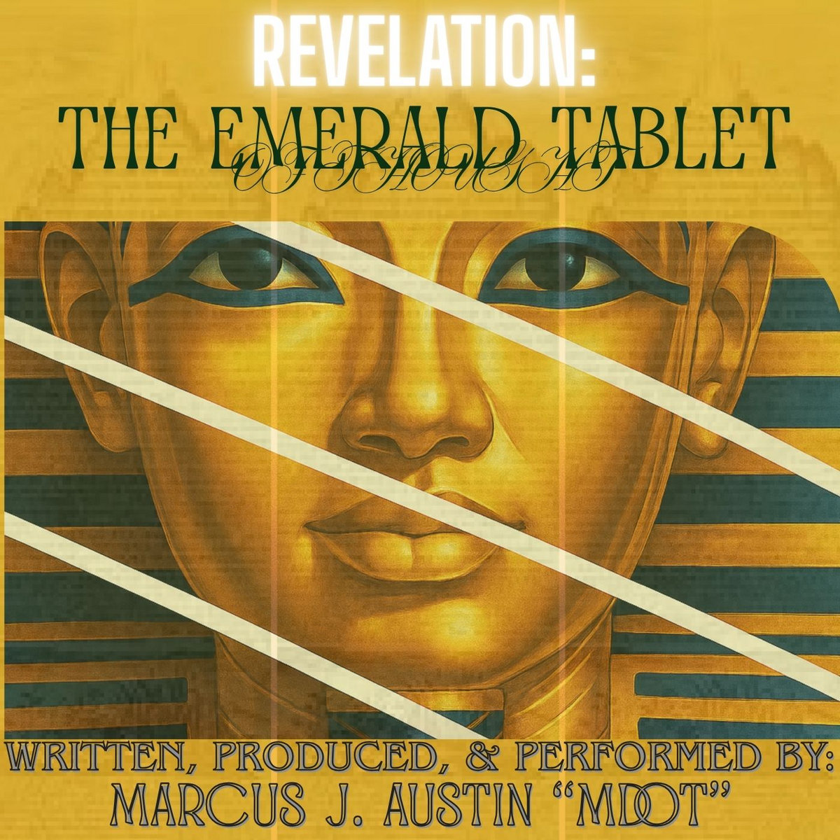Revelation:The Emerald Tablet of Thought | Marcus J. Austin "MDot"
