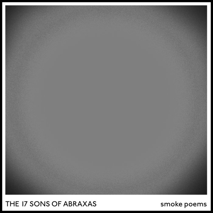 Smoke Poems | The 17 Sons of Abraxas