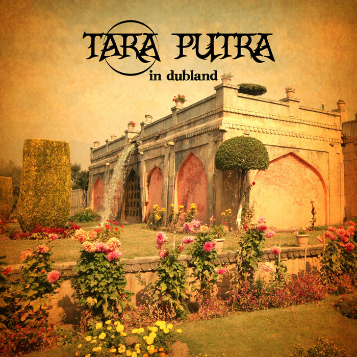 In Dubland | Tara Putra