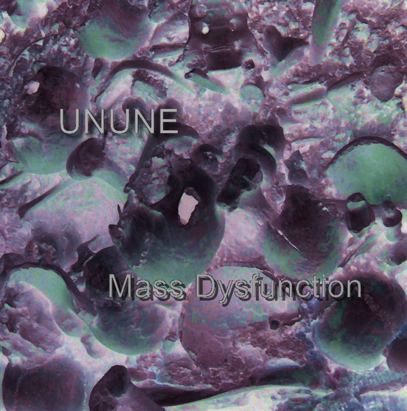 Mass Dysfunction | UNUNE