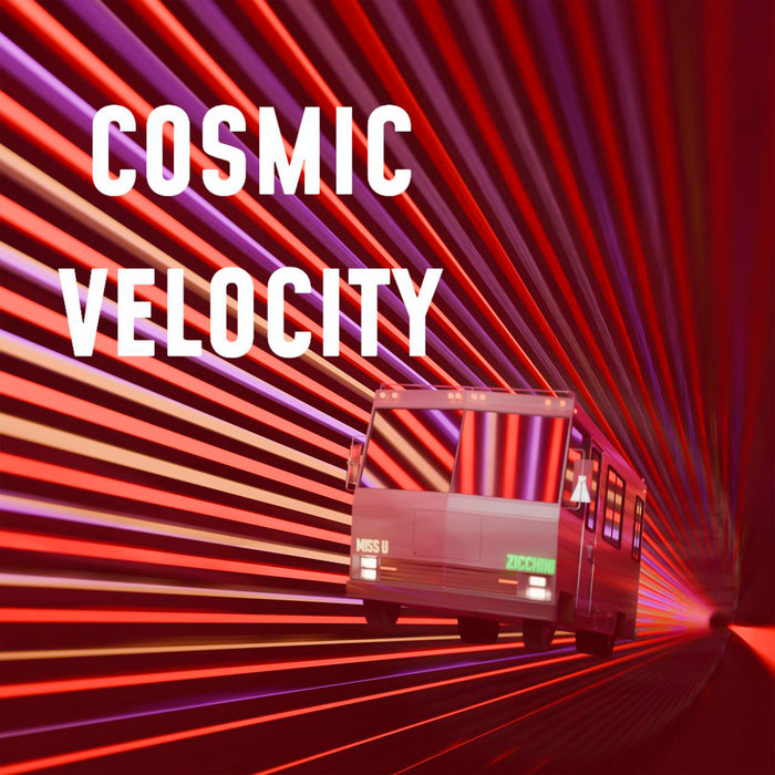 Cosmic Velocity | m!ssu, ZICCHINI | m!ss u