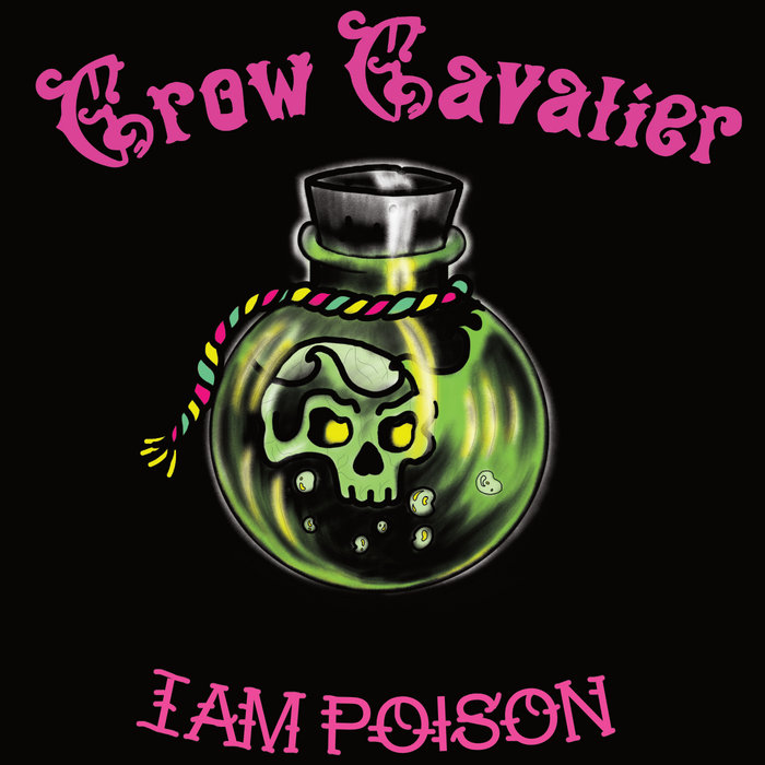 I Am Poison | Crow Cavalier