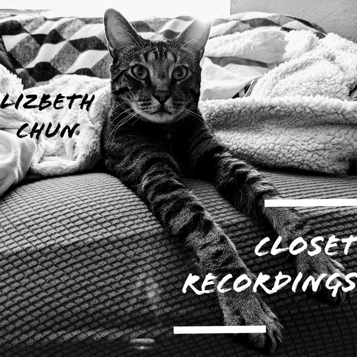 closet recordings | Liz Christy | Liz Chun Christy