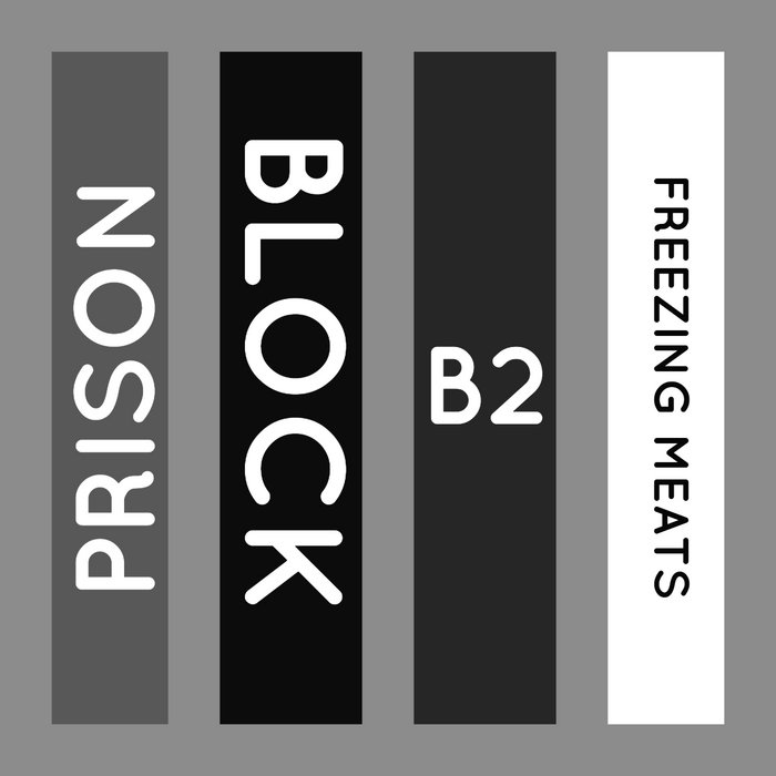 PRISON BLOCK B2 | FREEZING MEATS