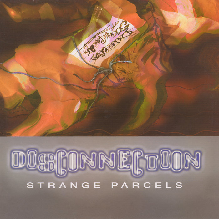 Disconnection | Strange Parcels