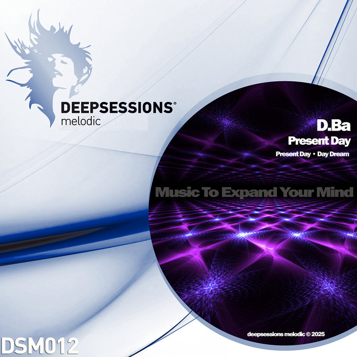 D.Ba - Present Day | Deepsessions Melodic | Deepsessions Recordings