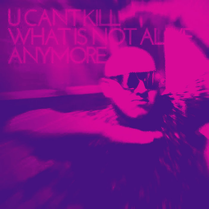 Can't Kill What is Not Alive Anymore//死者は二度と死なない | EL MAL GUSTO