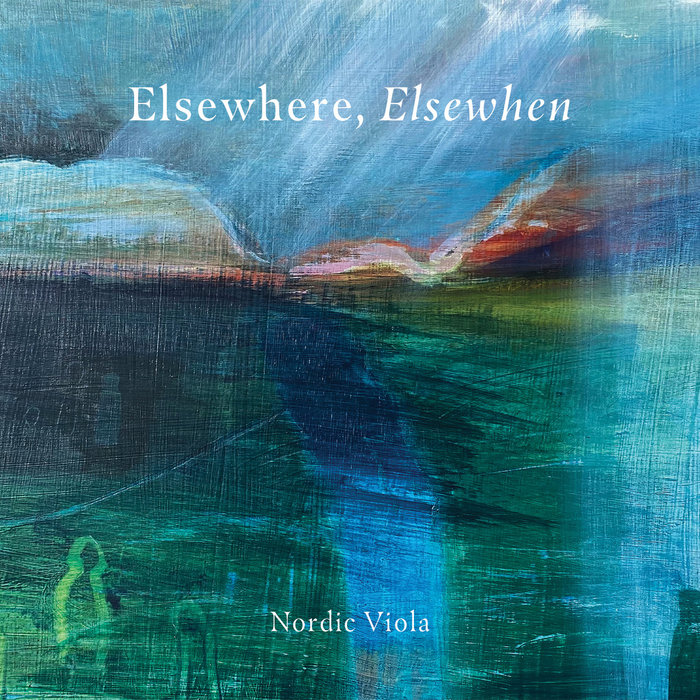 Elsewhere, Elsewhen | Nordic Viola