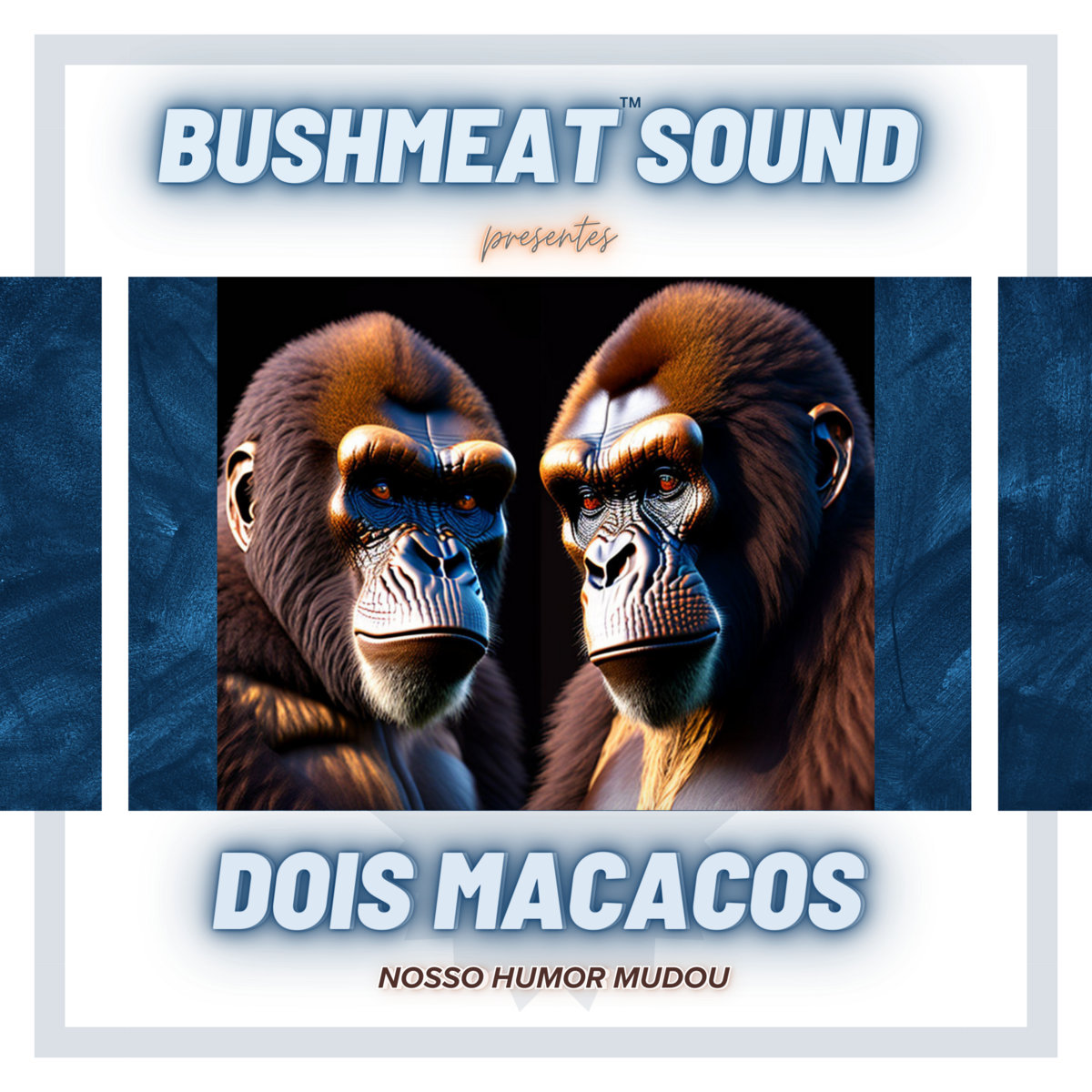 Two Apes (Our Mood Has Changed) | Bushmeat Sound System
