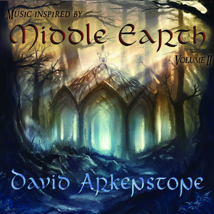 Music Inspired by Middle Earth vol.ll | David Arkenstone