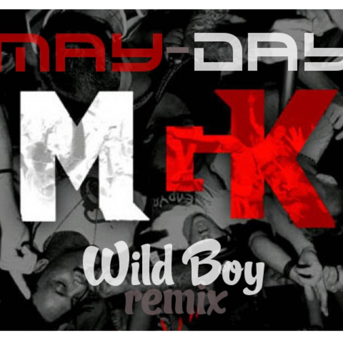 May-Day ft. Machine Gun Kelly - "Wild Boy" (remix) | Kid Phix