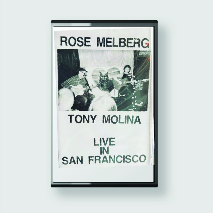 Rose Melberg and Tony Molina Live in SF | Rose Melberg and Tony Molina ...