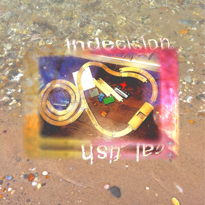 Indecision Songs | cal fish