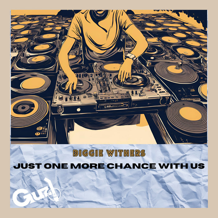 Biggie Withers-Just One More Chance With Us | Biggie Withers x DJ Guzl ...