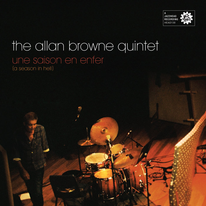 Une Saison En Enfer (a season in hell) | Allan Browne Quintet | Allan Browne