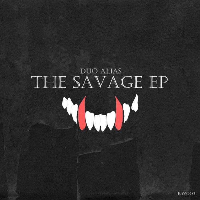 KW003 The Savage EP | Duo Alias | KEEP WEIRD