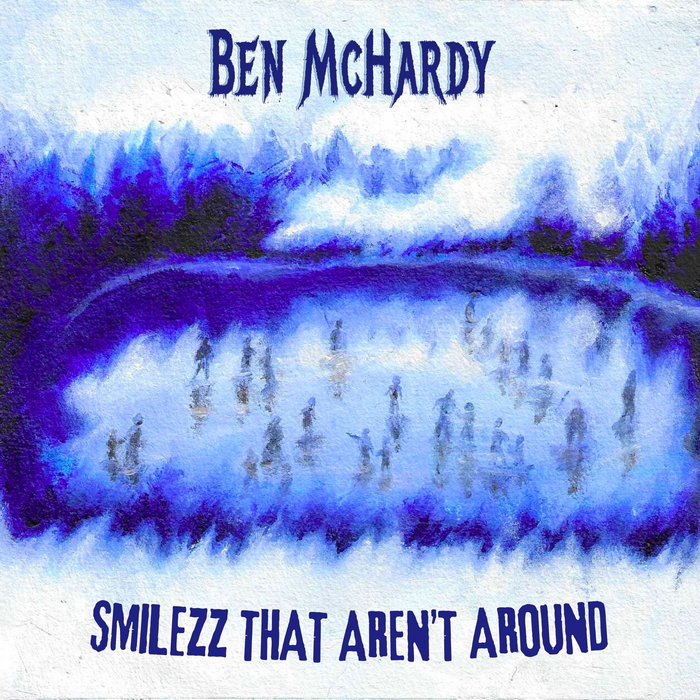 Smilezz That Aren't Around | Ben McHardy