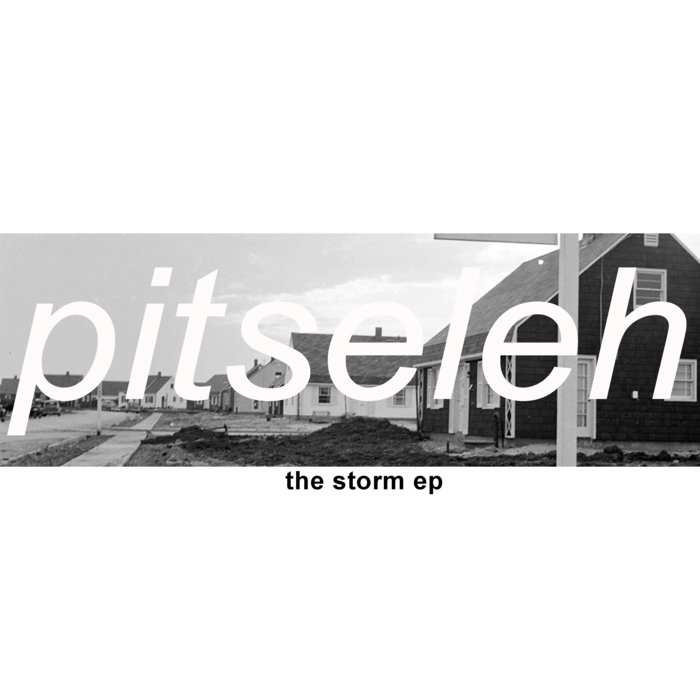 The Storm EP | Pitseleh