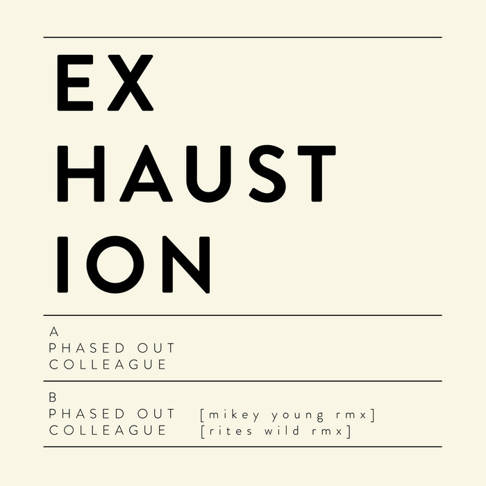 PHASED OUT | EXHAUSTION