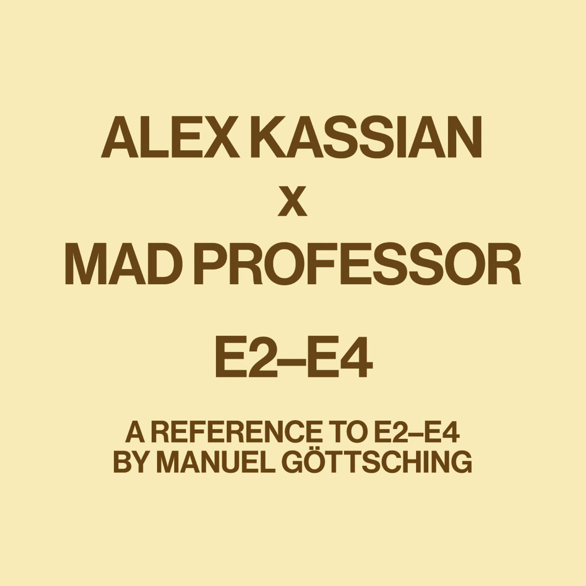 'E2–E4 - A Reference to E2–E4 By Manuel Göttsching' By Alex Kassian X ...