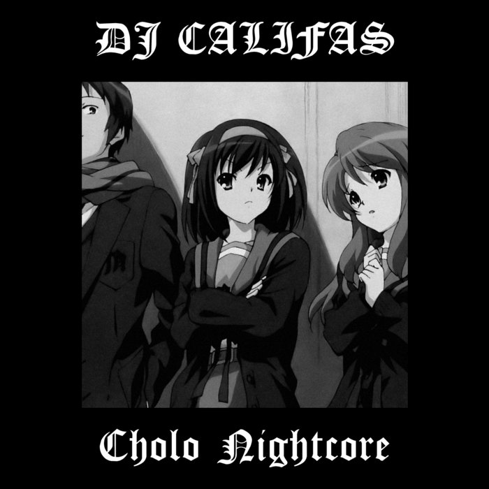 Cholo Nightcore | DJ Califas | Danorum.
