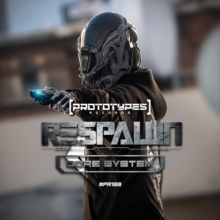 Core System [PR133] | Respawn | Prototypes Records
