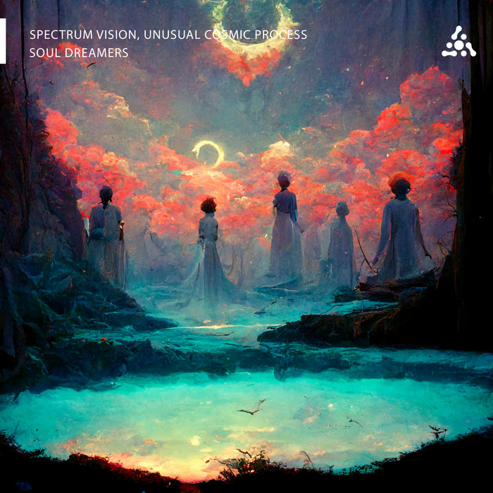 Soul Dreamers | Spectrum Vision, Unusual Cosmic Process (Astropilot ...