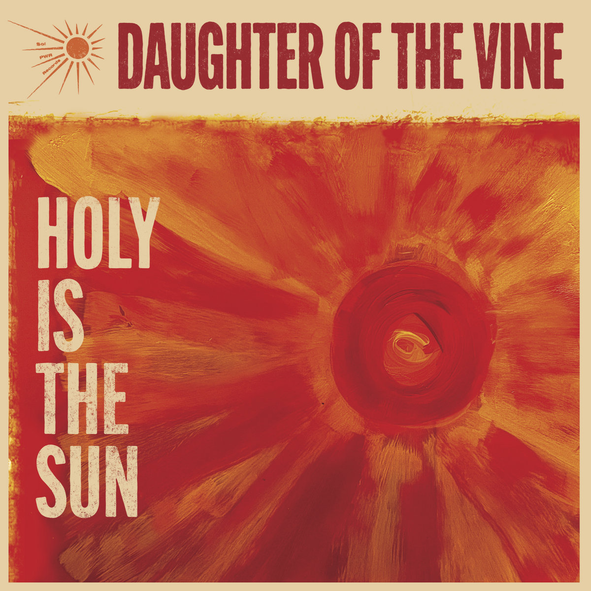 Holy is the Sun | Daughter of The Vine