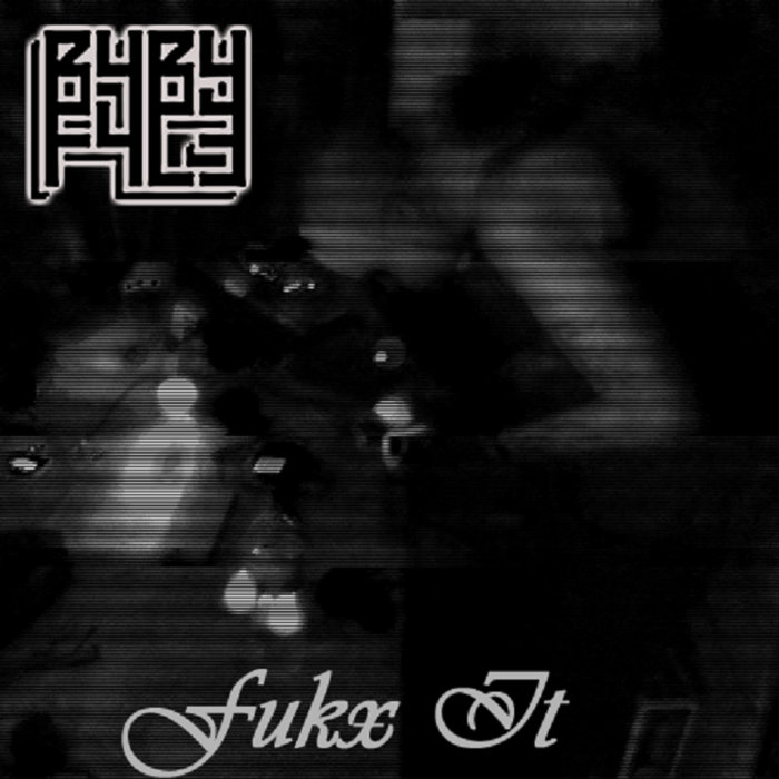 Fukx It | b4by f4c3
