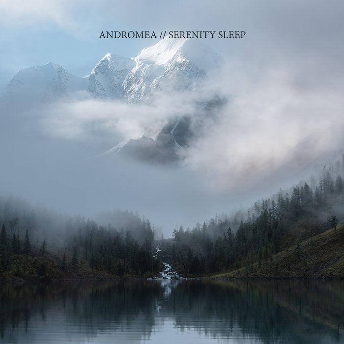 Serenity Sleep | Andromea | Peter Ries