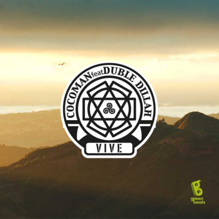 Vive. Cocoman feat. Duble Dillah | Dub Dillah | GREEN BEATS DUB NETLABEL