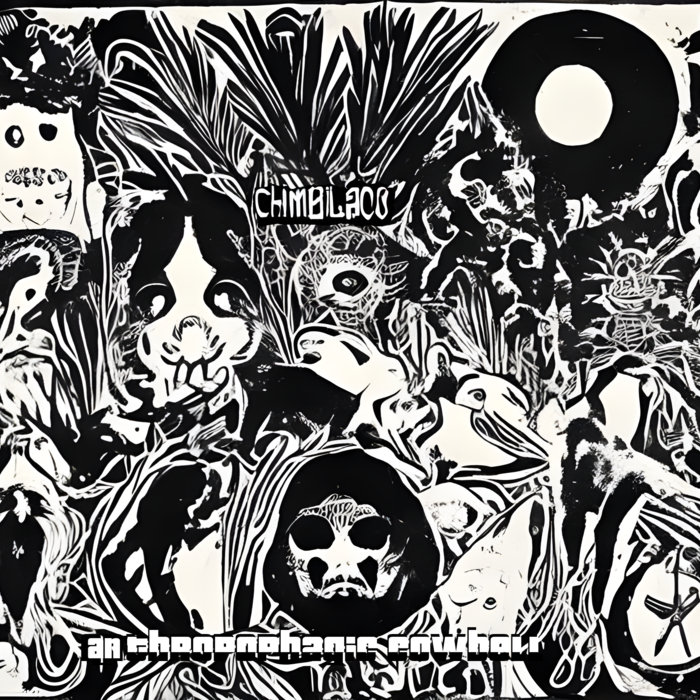 Anthropophagic Cowbell | Chimbilaco | El Marrano de la Razón