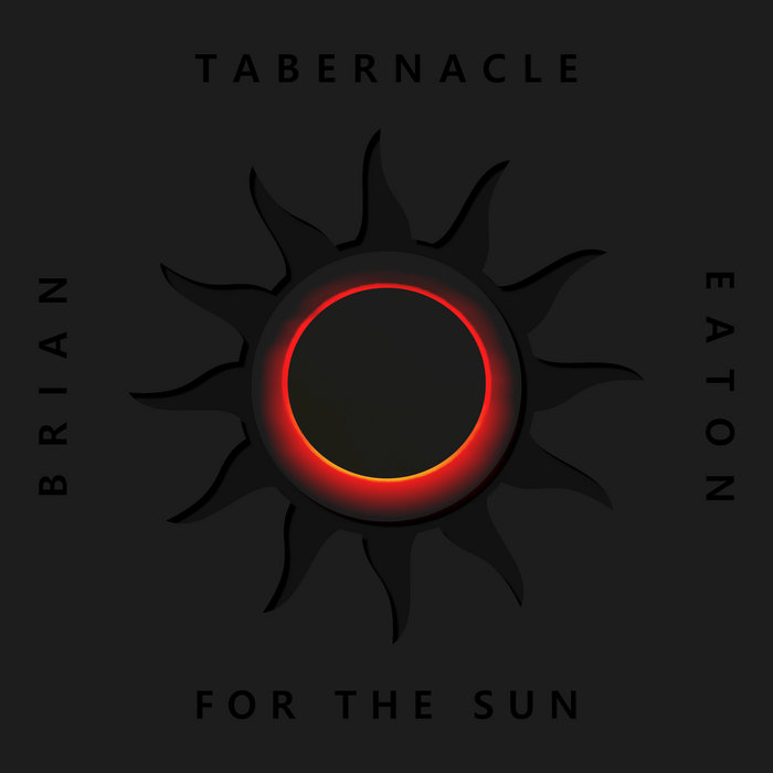 Tabernacle for the Sun | BRIAN EATON