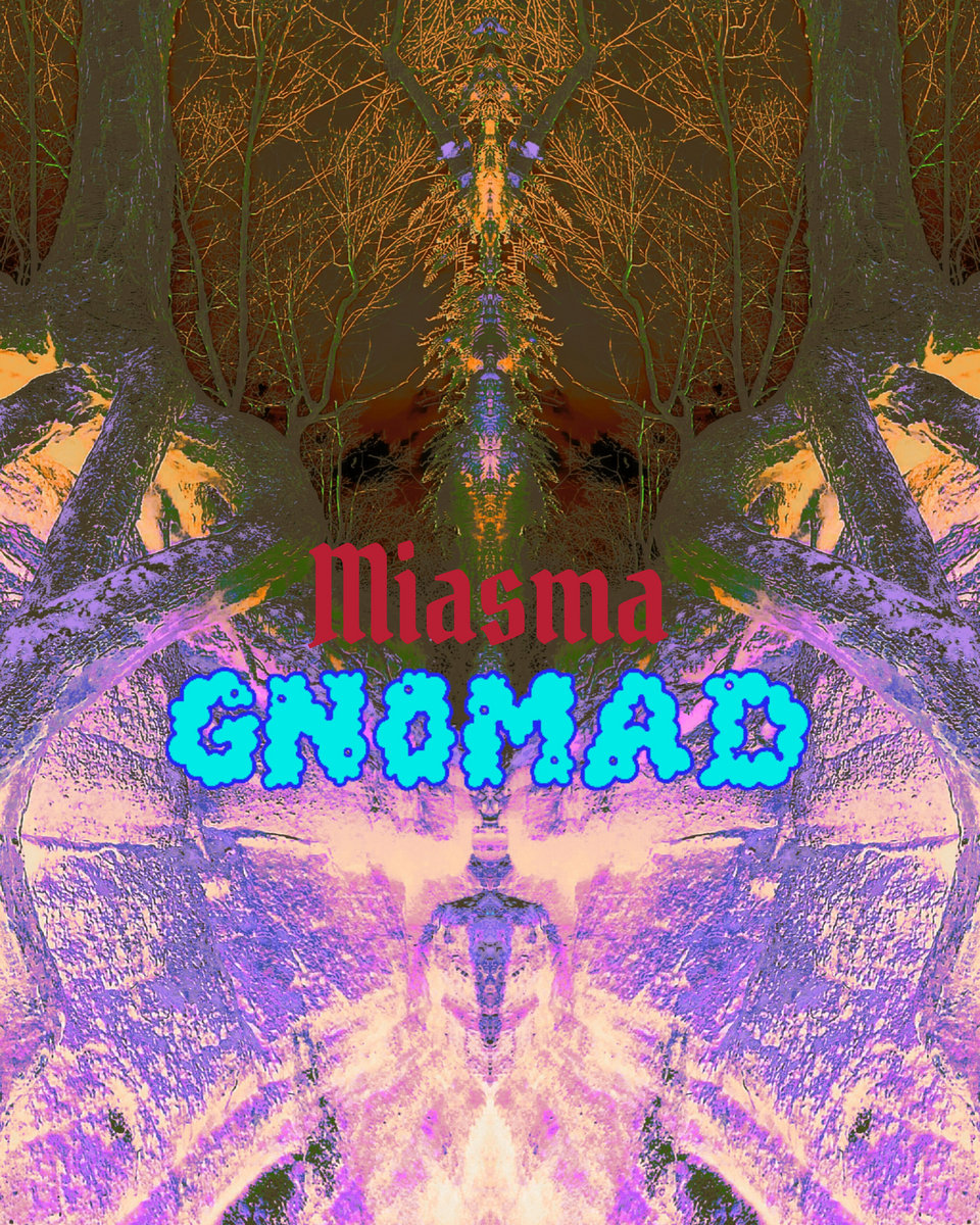 Miasma | Gnomad