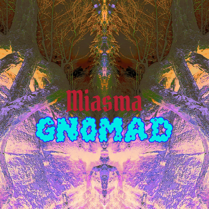 Miasma | Gnomad