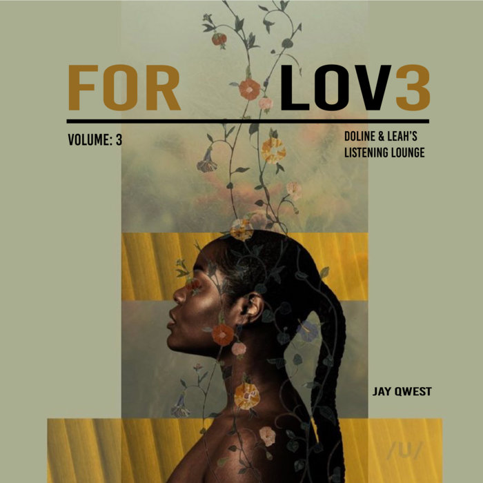 For Lov3- Volume 3: Doline & Leah's Listening Lounge | Jay Qwest
