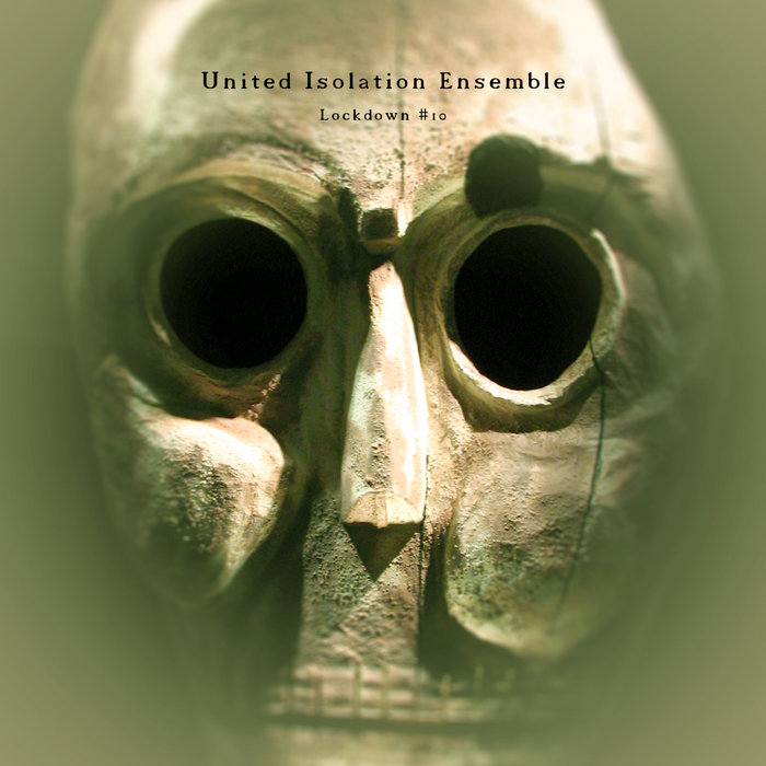 Lockdown #10 | United Isolation Ensemble