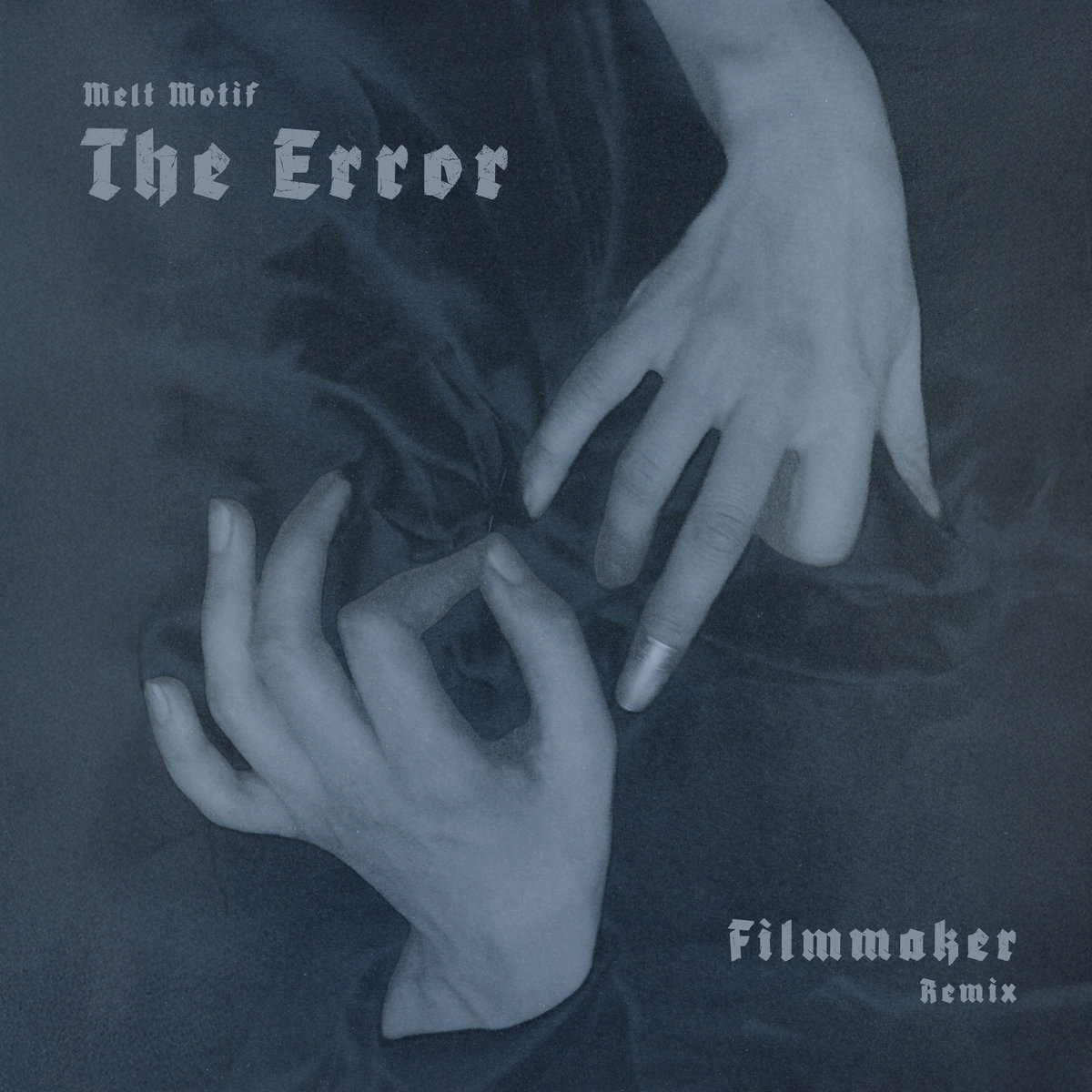 The Error (Filmmaker Remix) | Melt Motif