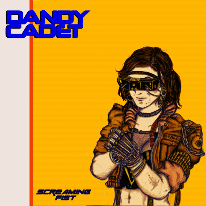 Screaming Fist | Dandy Cadet