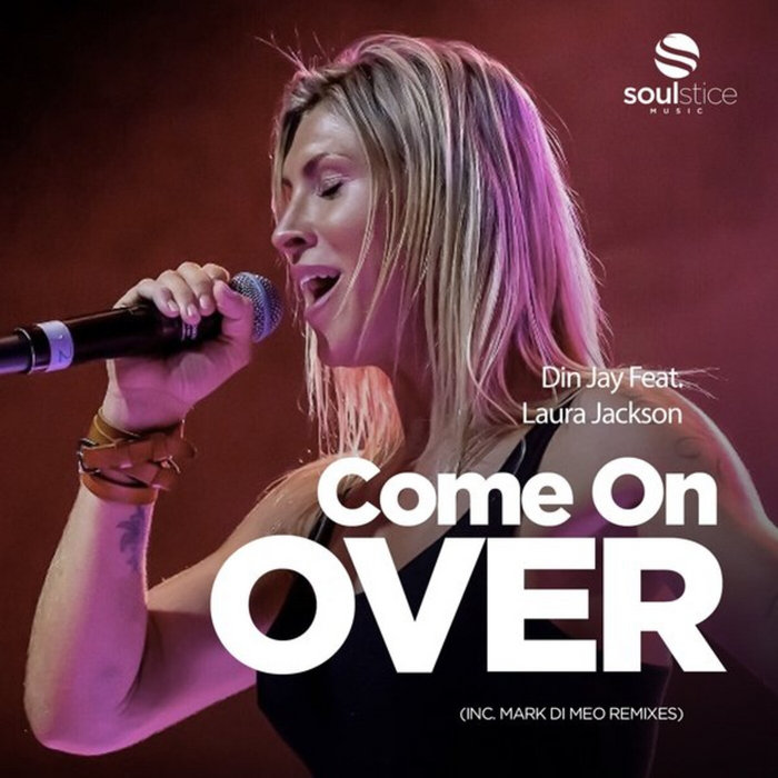 SSM078 Din Jay Feat. Laura Jackson - Come On Over | Din Jay, Laura ...