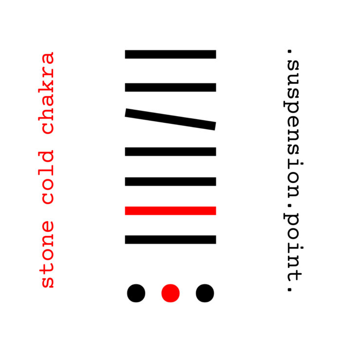 .suspension.point. | Stone Cold Chakra