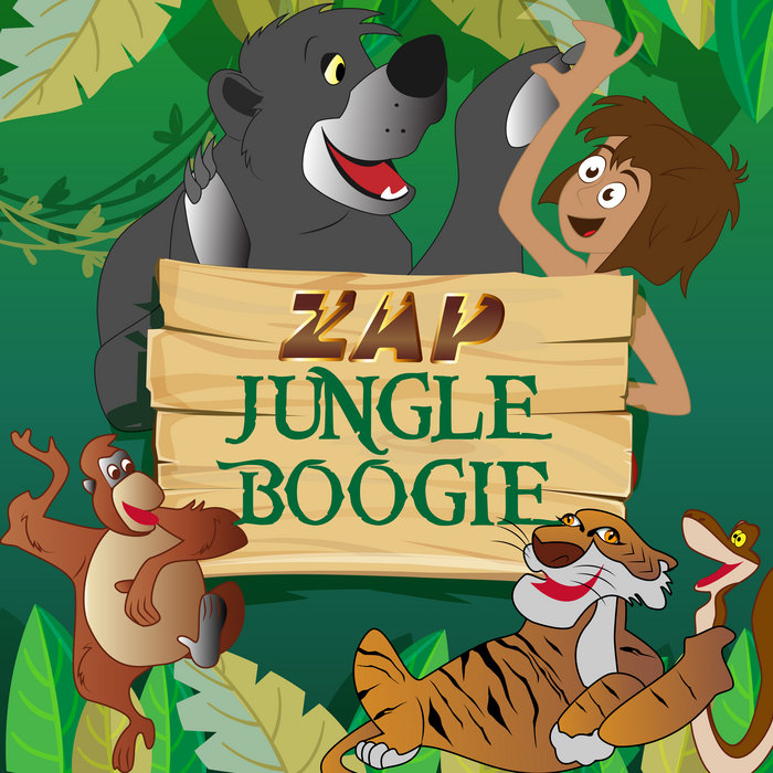 JUNGLE BOOGIE | ZAP