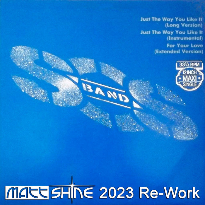 Just the way you like it (Matt Shine 2023 Re - Work) | Matt SHINE Re ...