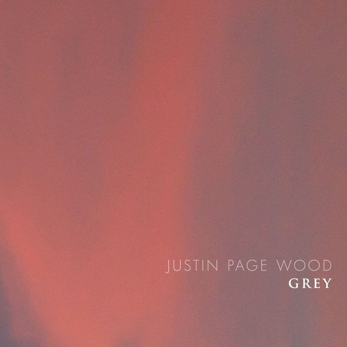Grey | Justin Wood
