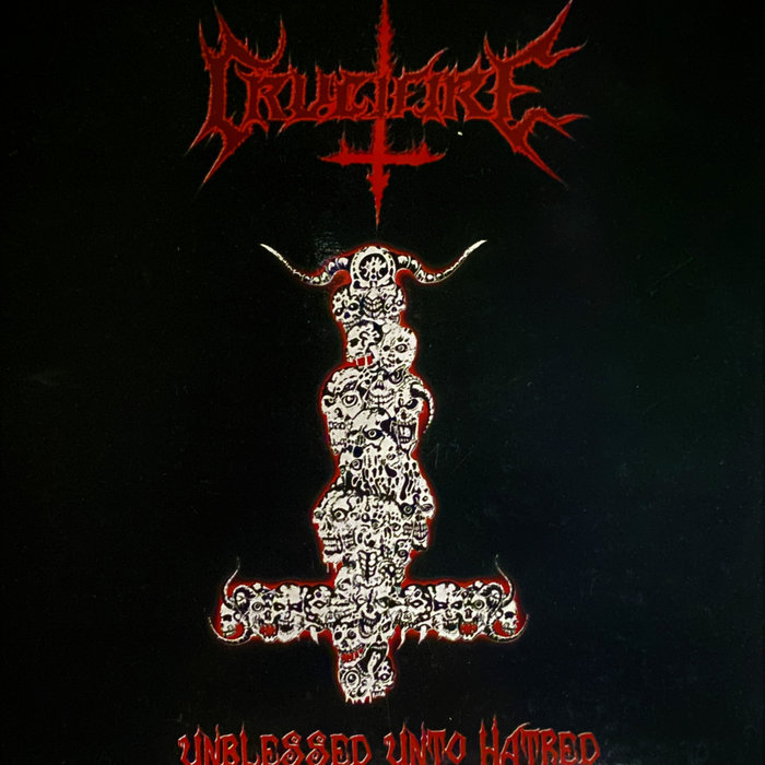 Unblessed Unto Hatred | Crucifire