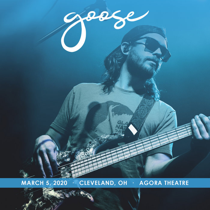 2020/03/05 Agora Theatre, Cleveland, OH | Goose