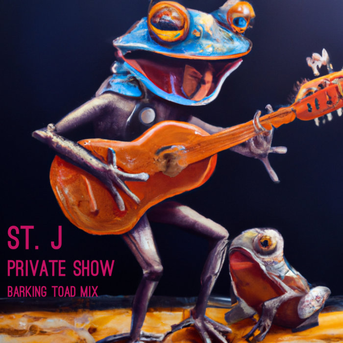 Private Show Barking Toad Mix | ST. J