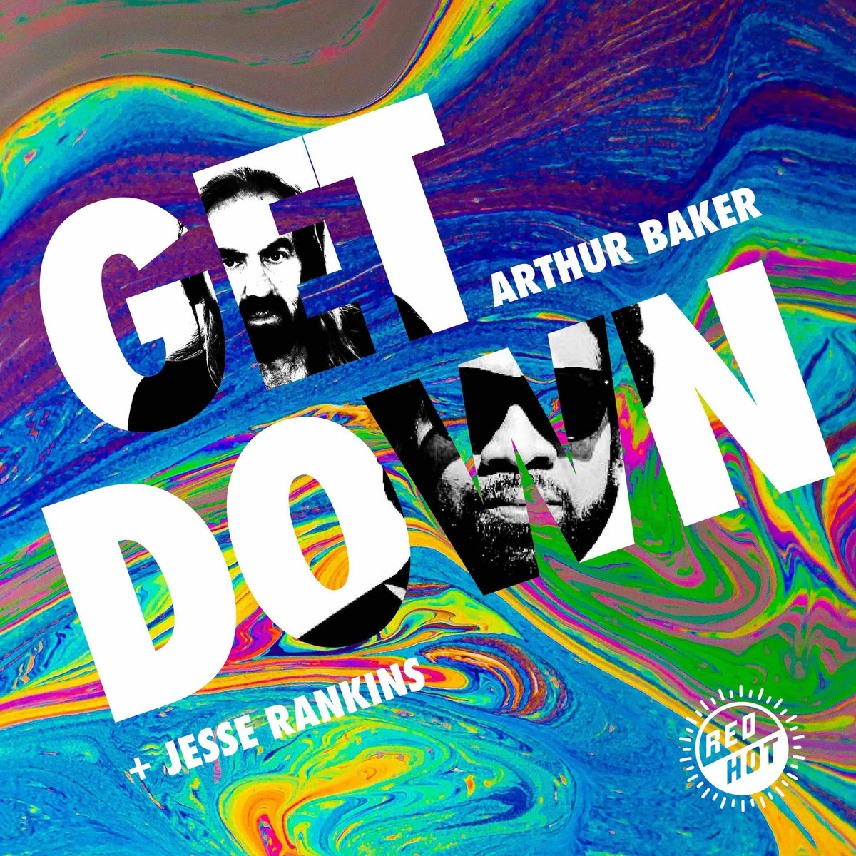 Arthur Baker & Jesse Rankins - GET DOWN | Red Hot Org