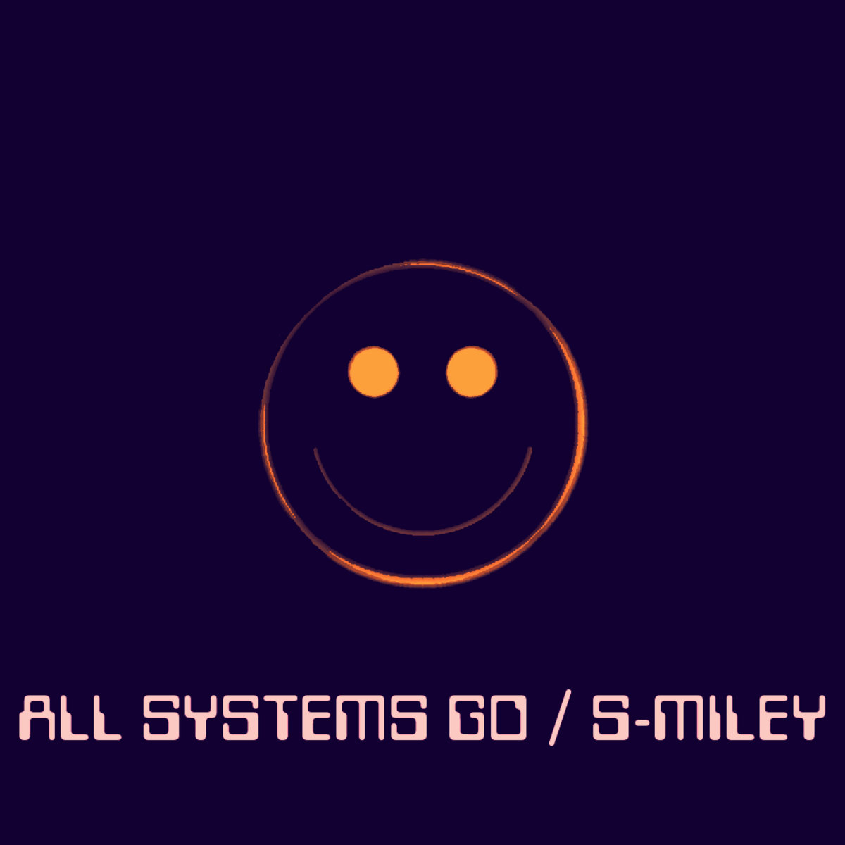 All Systems Go - Single | S-miley