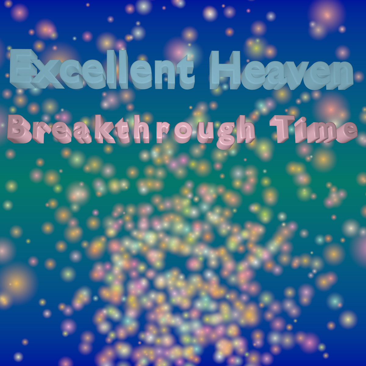 Breakthrough Time | Excellent Heaven